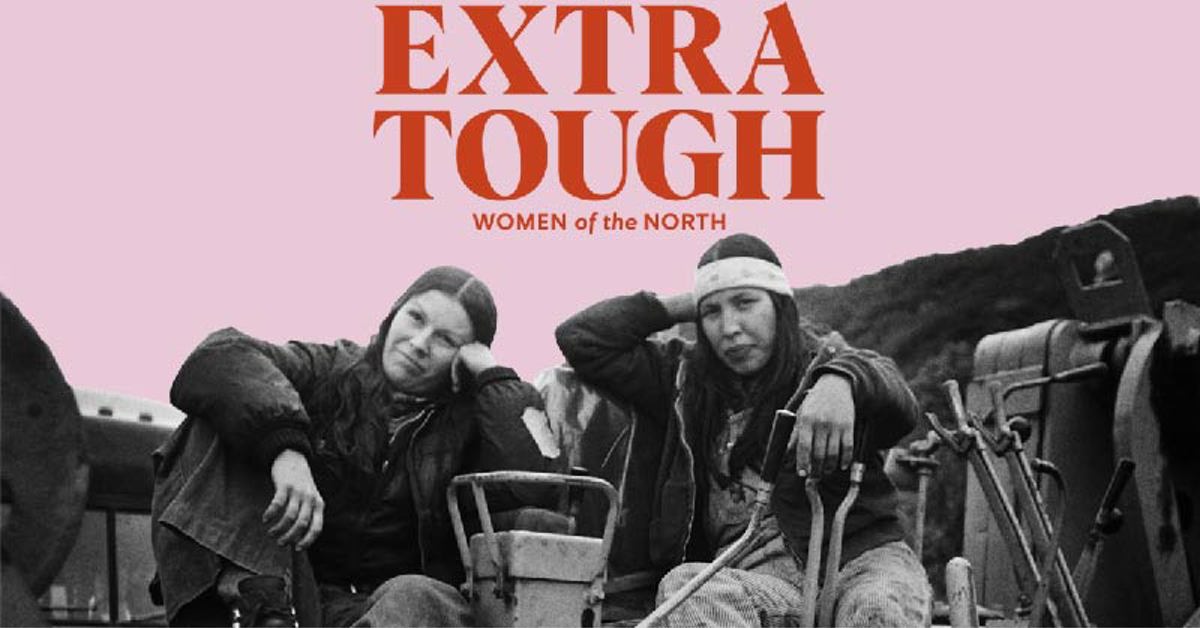 Extra Tough: Leadership and Activism by Women of the North | The ...