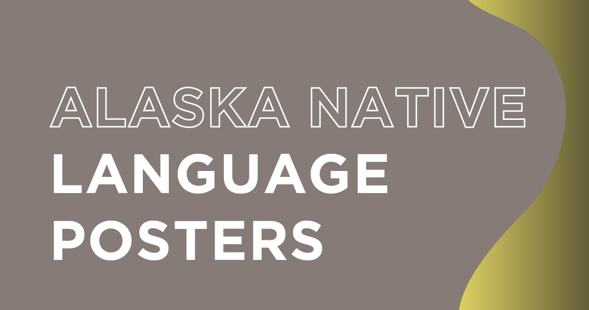 Alaska Native Language Posters - The Anchorage Museum
