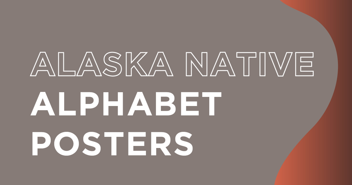 Alaska Native Language Alphabet Posters - The Anchorage Museum